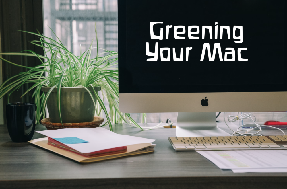 Top 8 ways to make your Mac use ecological - Green Prophet